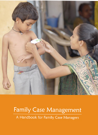 Family Case Management: A Handbook for Family Case Managers - FHI 360